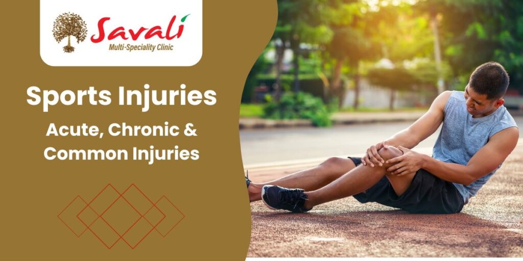 Sports Injuries - Acute, Chronic & Common Injuries - Savali ...