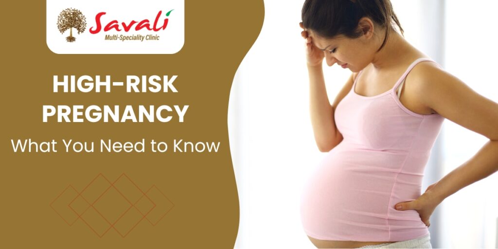 High-Risk Pregnancy: What You Need to Know - Savali Multispeciality clinic