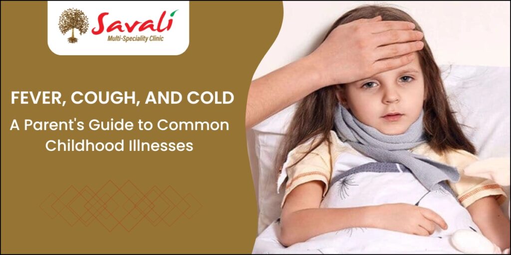 fever, cough, and cold - Savali Multispeciality clinic